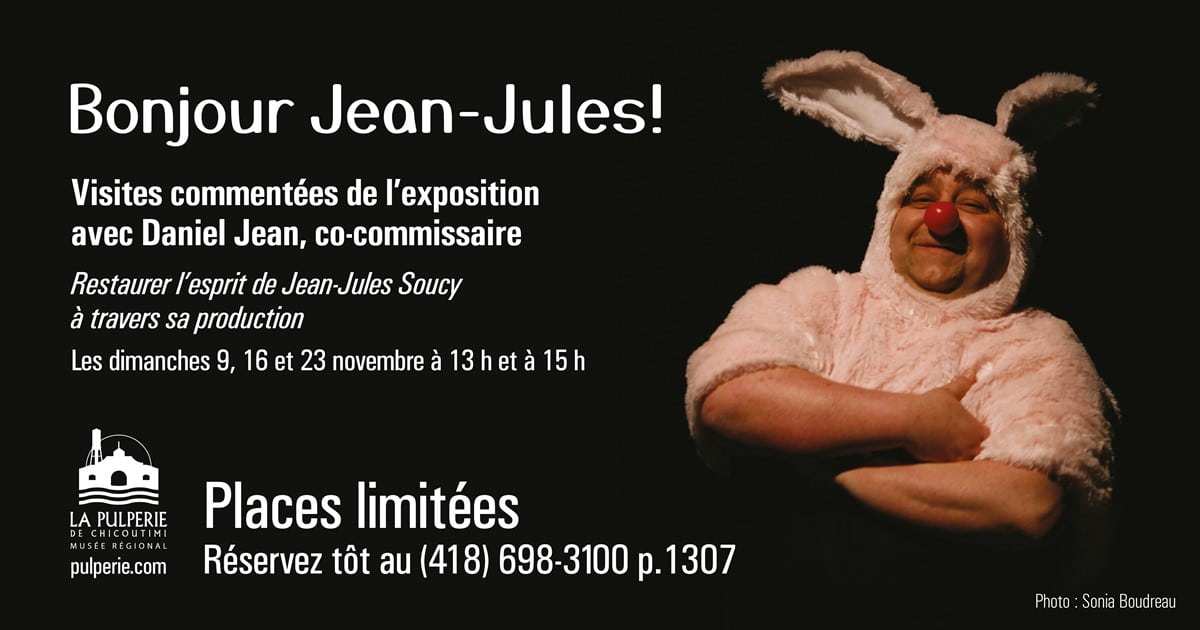 Un dimanche après-midi avec Jean-Jules! À 15h - La Pulperie de Chicoutimi